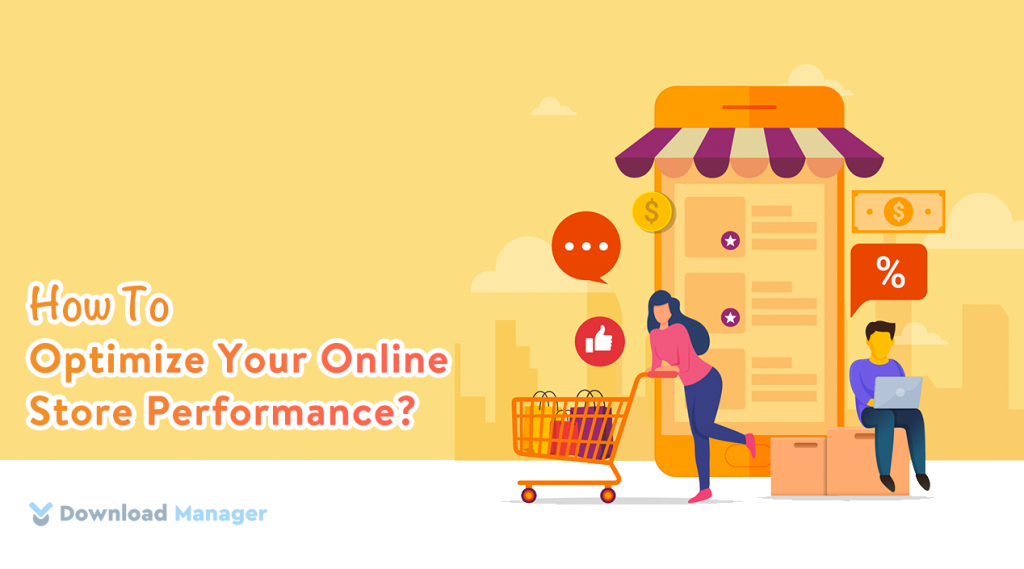 How To Optimize Your Online Store Performance? WordPress Download Manager